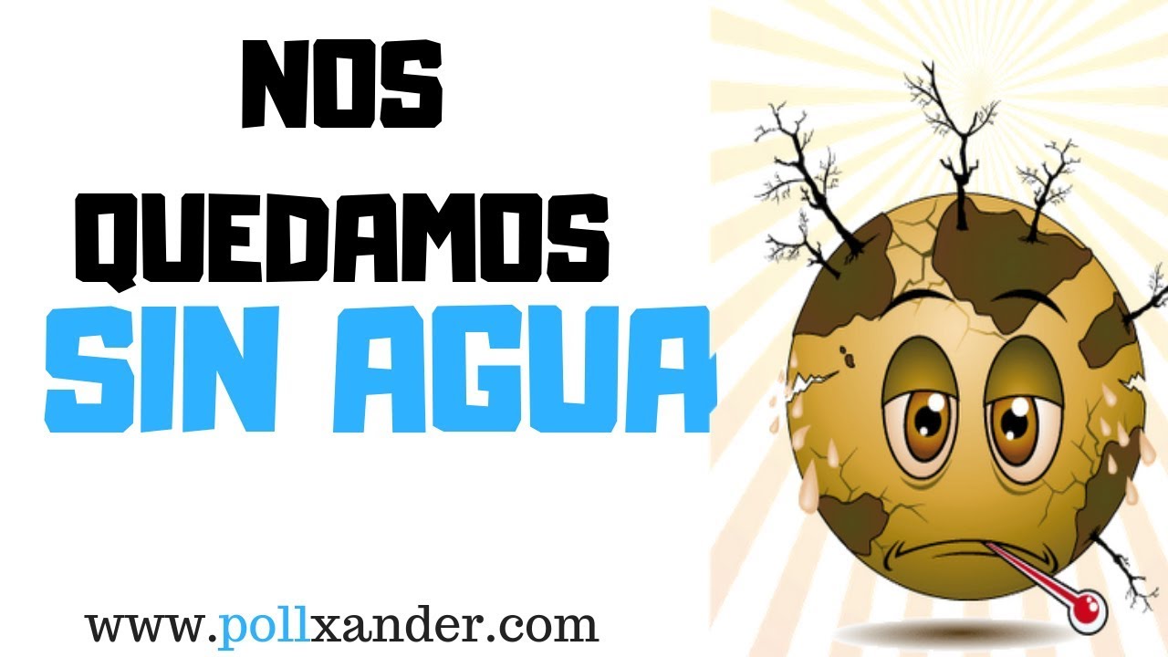 ¿Qué pasaría si el mundo se queda sin agua? Una reflexión necesaria ...